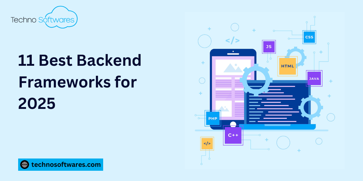 11 Best Backend Frameworks for 2025 11 Best Backend Frameworks for 2025